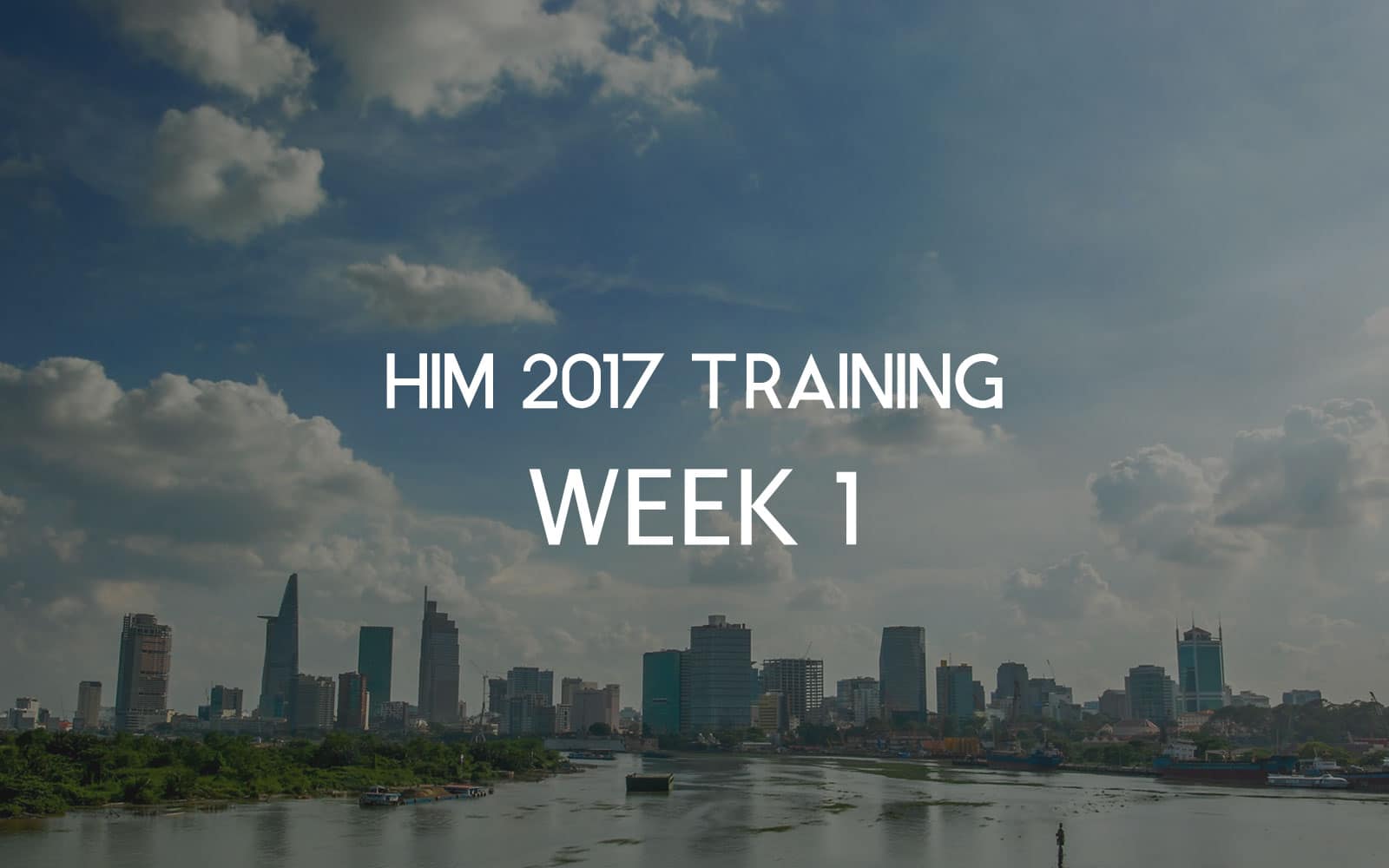 [HIM 2017] Tuần 1 - Làm quen với cường độ 5 buổi chạy / tuần - Yêu Chạy Bộ